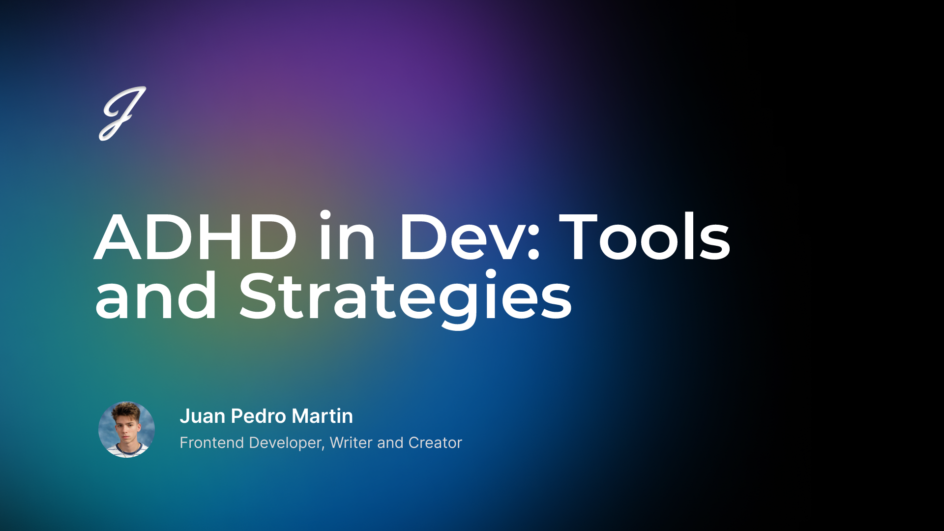 ADHD in Dev: Tools and Strategies | Juan Pedro Martin